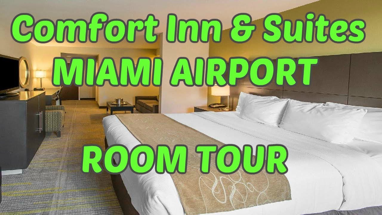 Comfort Inn and Suites Miami Airport ROOM TOUR - YouTube