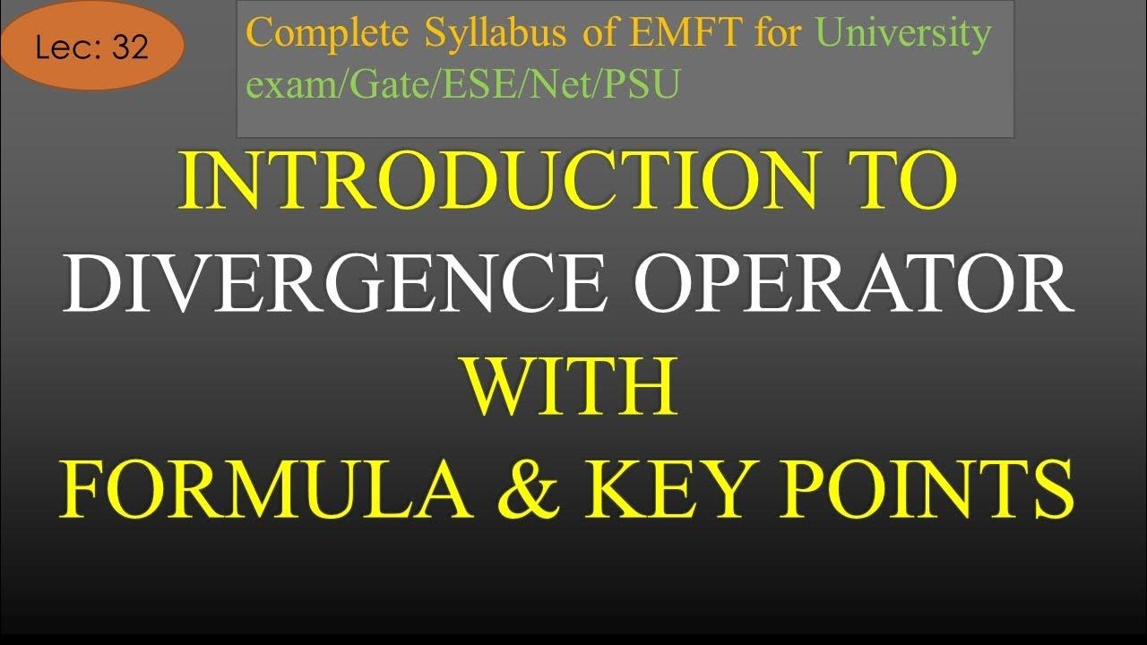 Introduction to Divergence Operator and Mathematical Expression| EMFT | R K Classes | Lec 32 ...