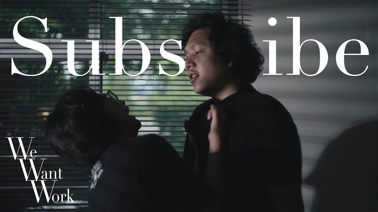 We Want Work [Special EP: เป็น Youtuber Subscriber ได้มาไม่ง่าย] - YouTube