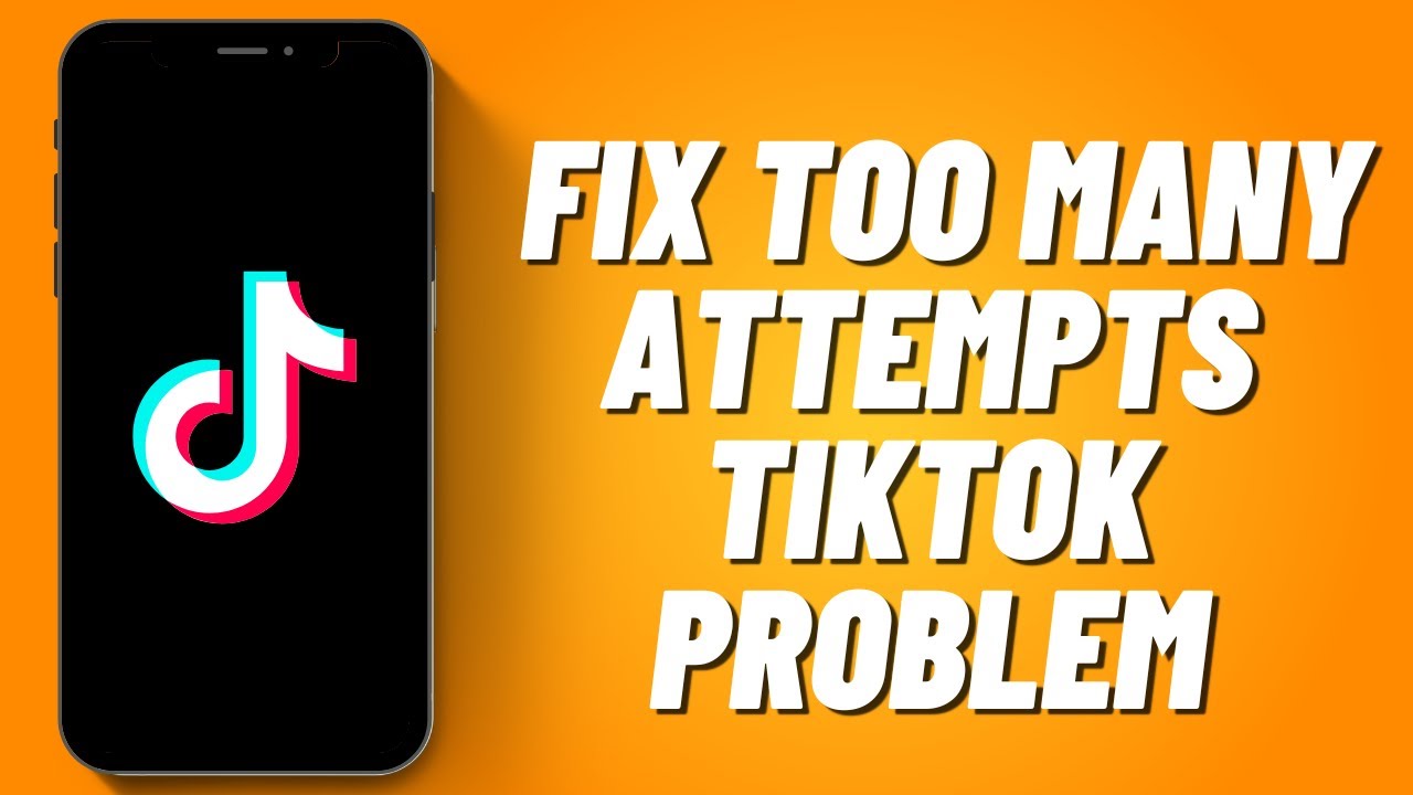 How To Fix Too Many Attempts TikTok Problem - YouTube