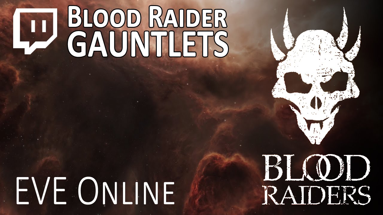 EVE Online Blood Raider Gauntlets Livestream Highlights - YouTube