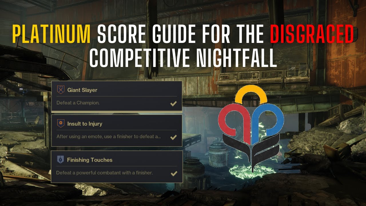 Platinum Score Guide For The Disgraced Competitive Nightfall | Guardian Games 2024 Guide - YouTube