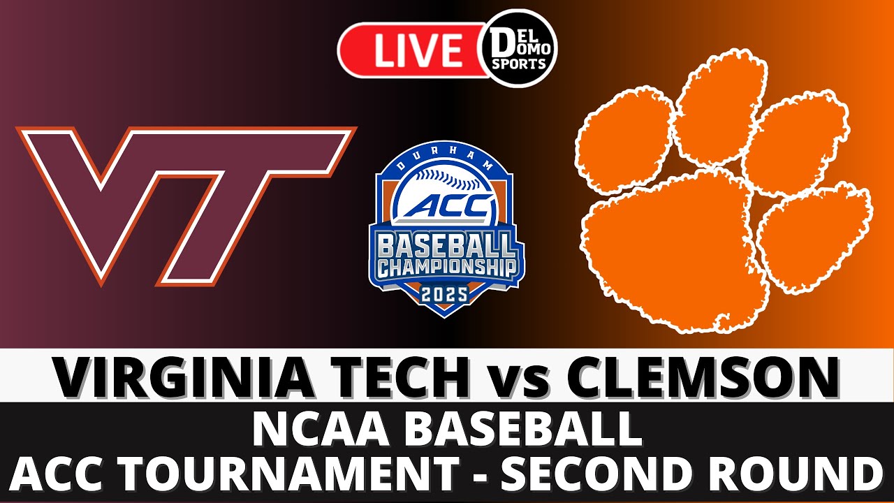 VIRGINIA TECH VS CLEMSON ⚾ NCAA Baseball ACC Tournament - Second Round ...