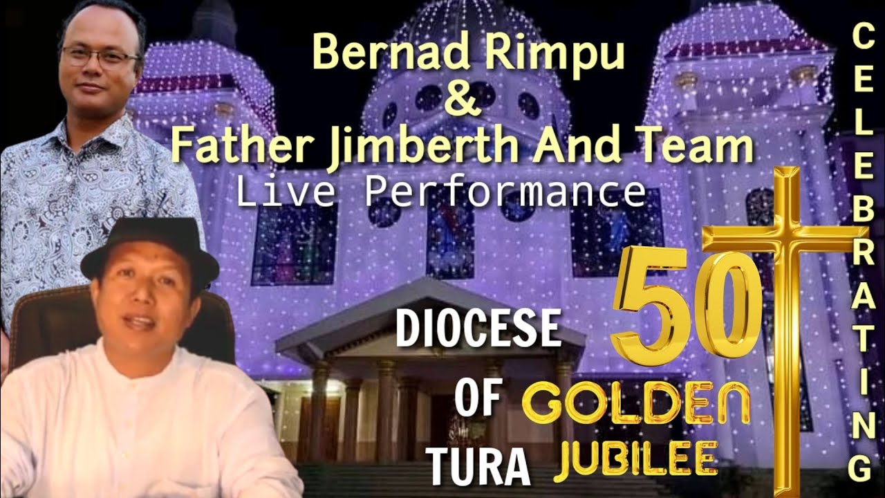 Diocese Of Tura|50 Golden Jubilee|Bernad Rimpu & Father Jimbert And ...