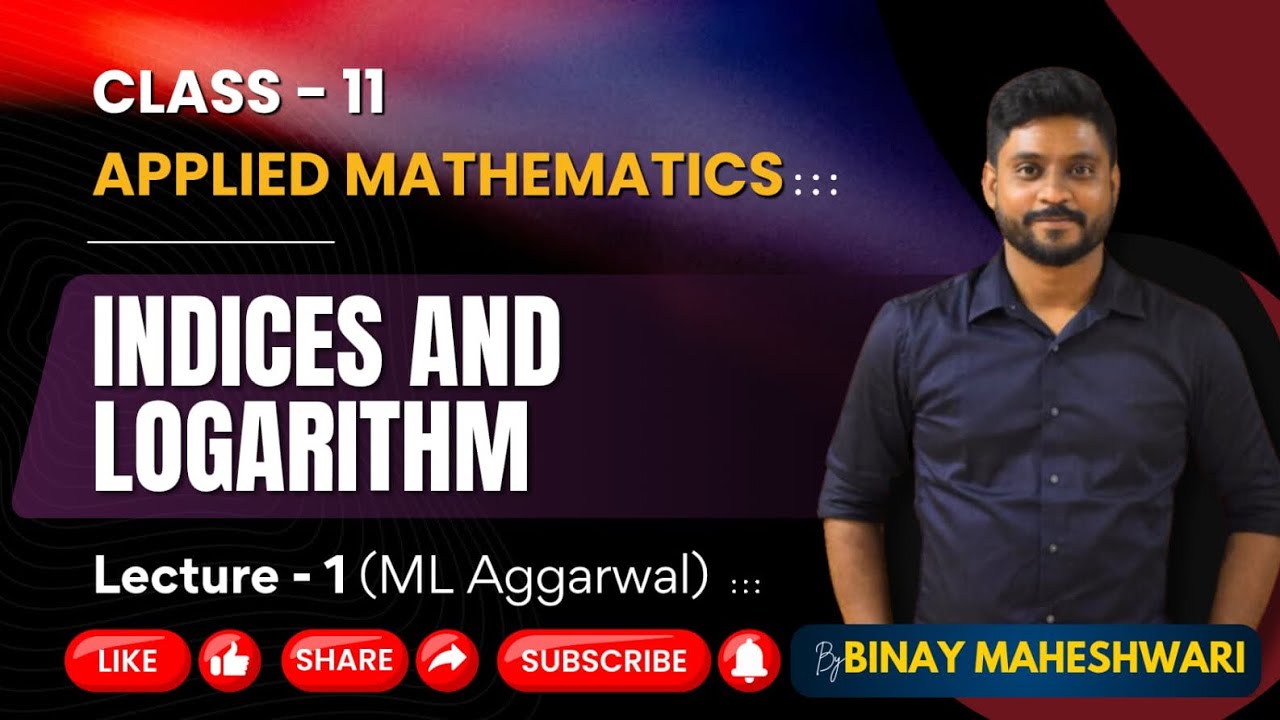 🎯 “Indices and Logarithms | Class 11 Applied Maths | Full Chapter ...