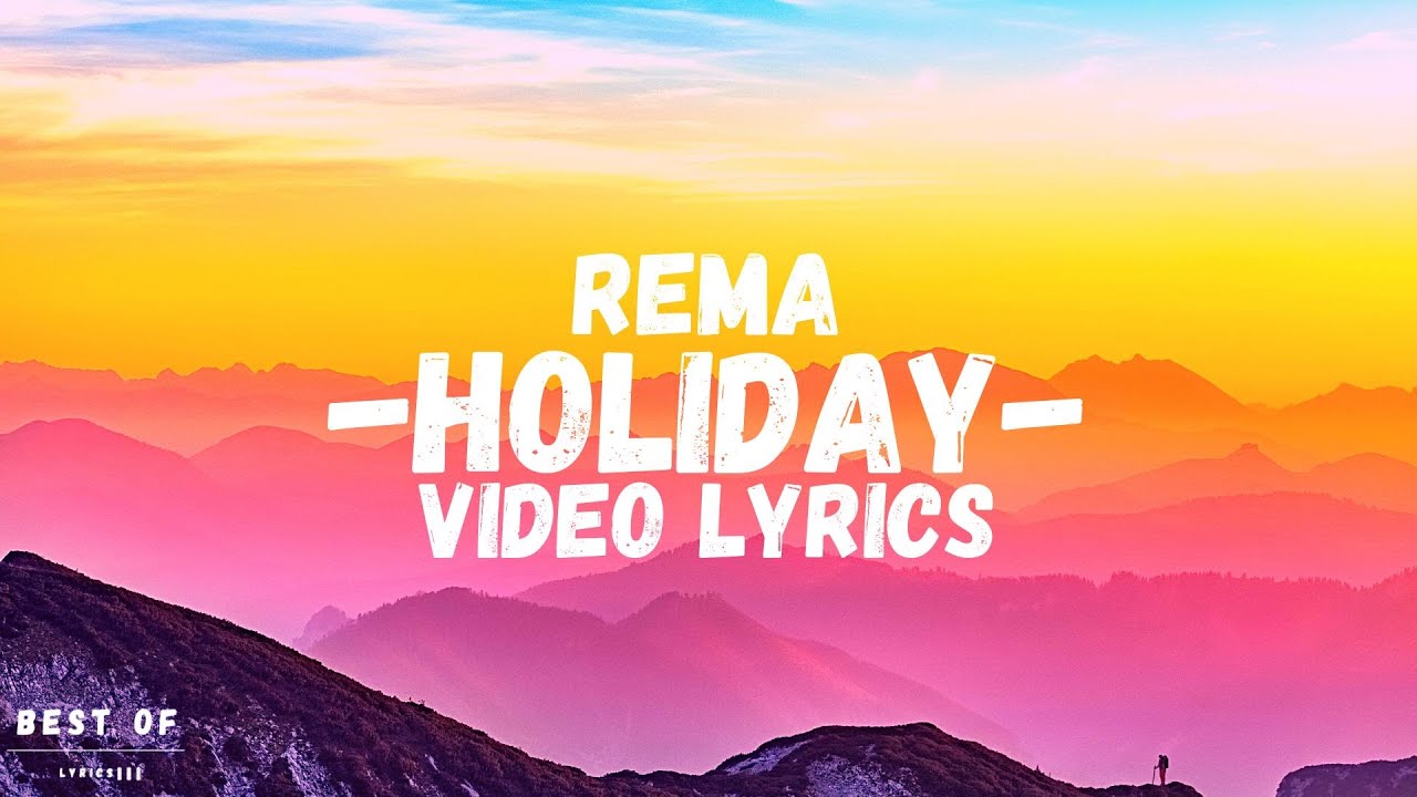 Rema HOLIDAY 🌟🌟 (Vidéo Lyrics) - YouTube