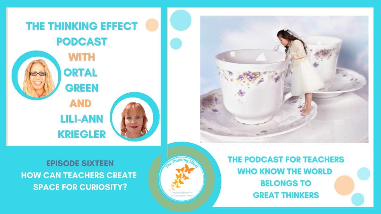 EPISODE 16 - HOW CAN TEACHERS CREATE SPACE FOR CURIOSITY? - YouTube
