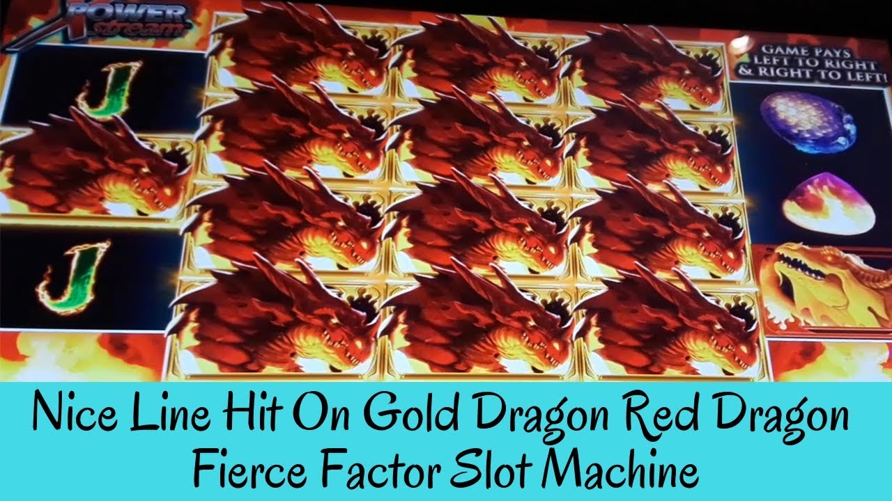 NICE LINE HIT ON GOLD DRAGON RED DRAGON FIERCE FACTOR SLOT MACHINE ...