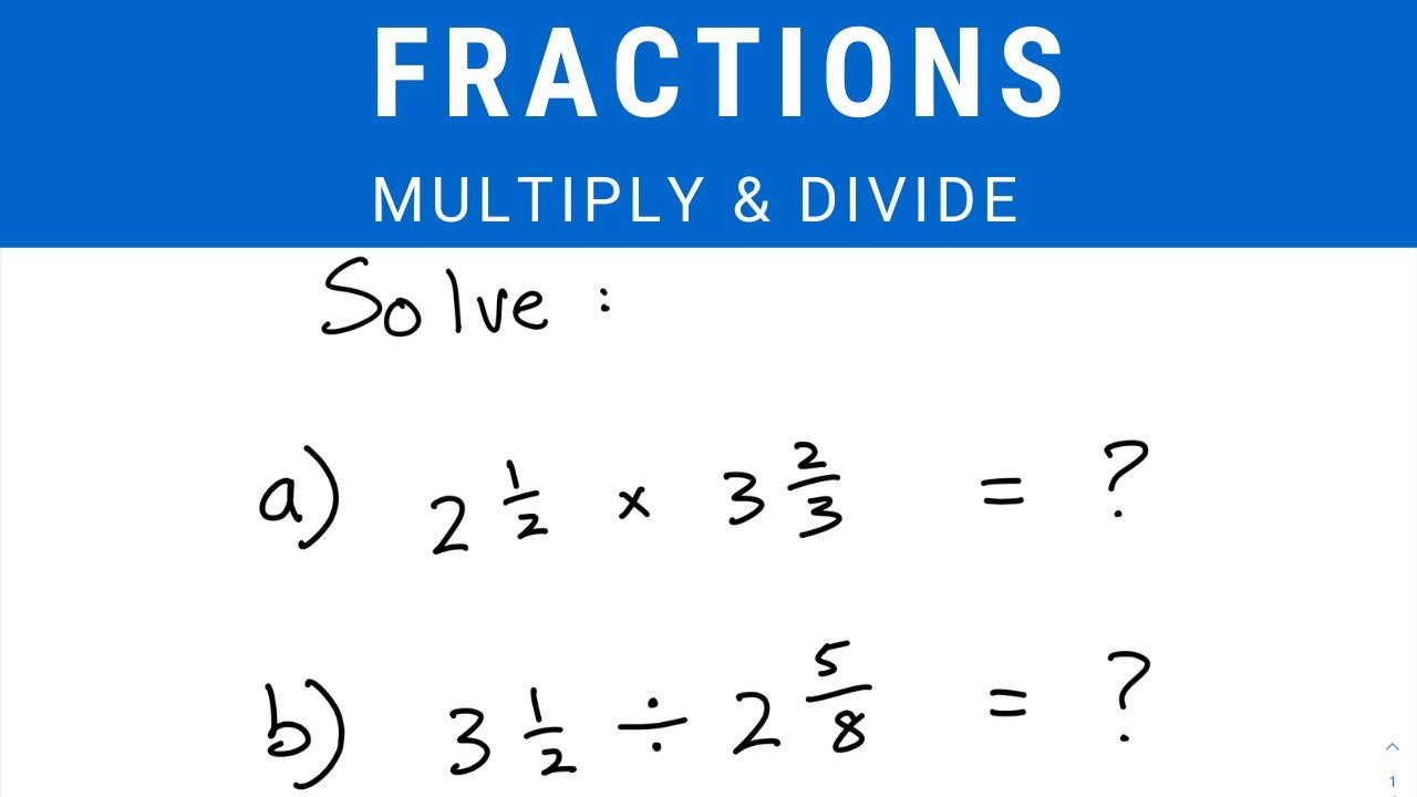 How To Multiply & Divide Fractions | Tutorial - YouTube