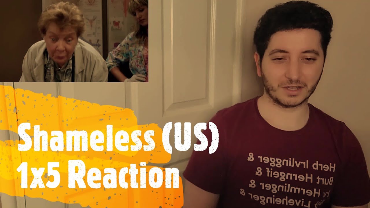 Shameless 1x5 "Three Boys" Reaction - YouTube