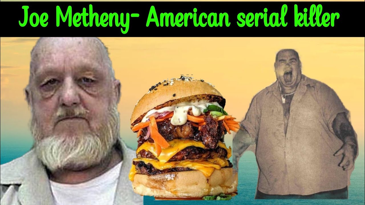 Joseph Roy Metheny : American serial killer जसले मान्छेको मासुको बर्गर ...