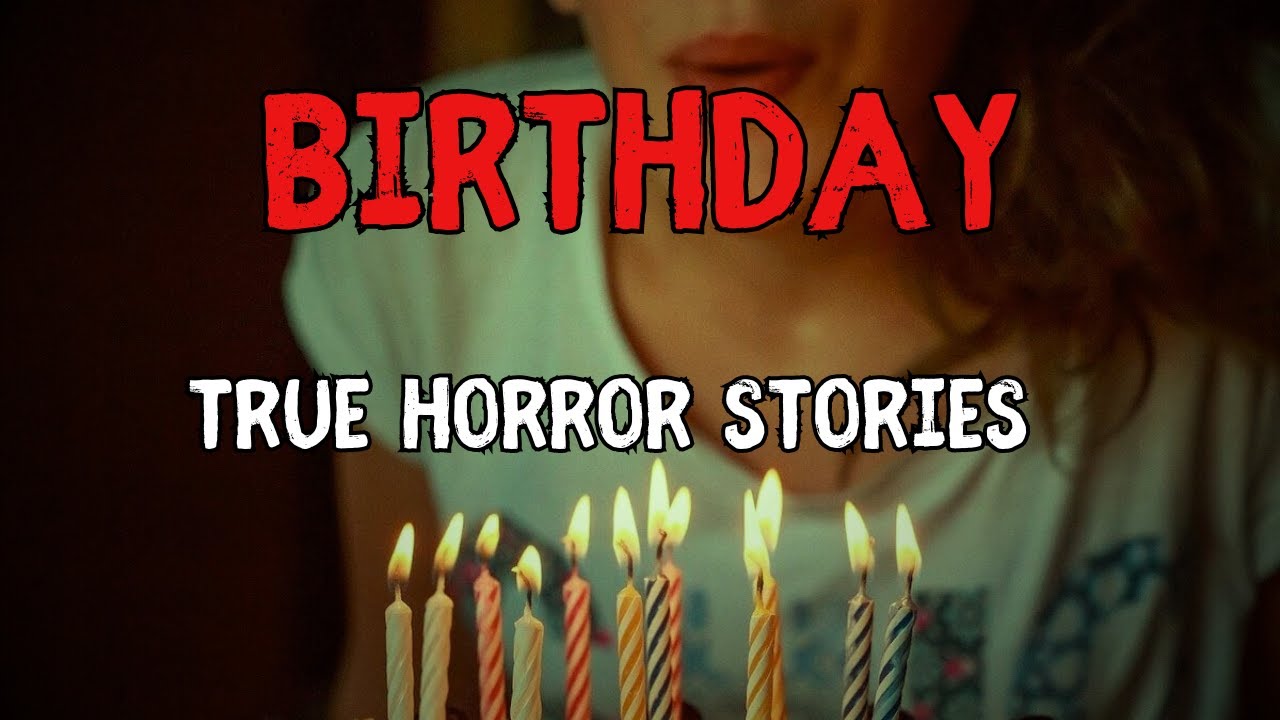 3 Harrowing TRUE Birthday Horror Stories - YouTube