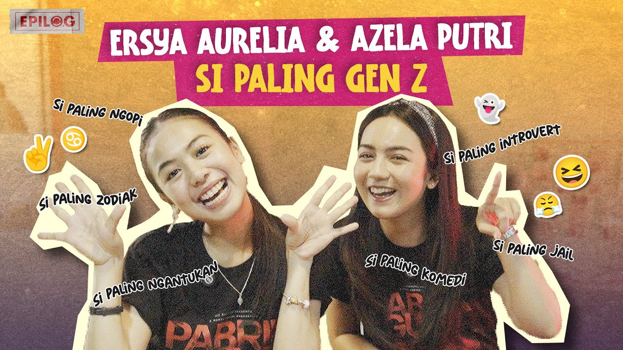 Ersya Aurelia & Azela Putri Si Paling Gen Z 🫰 - YouTube