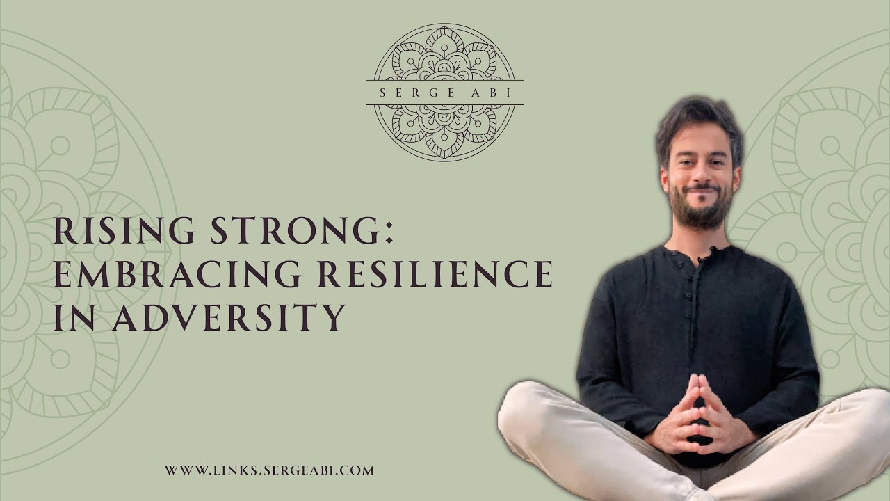 Rising Strong: Embracing Resilience in Adversity - YouTube