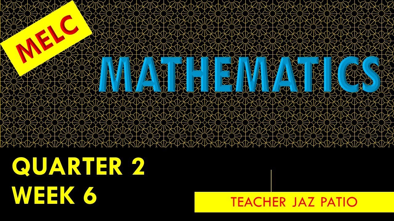 InViMod MELC MATHEMATICS QUARTER 2 WEEK 6 MODULE BASED - YouTube