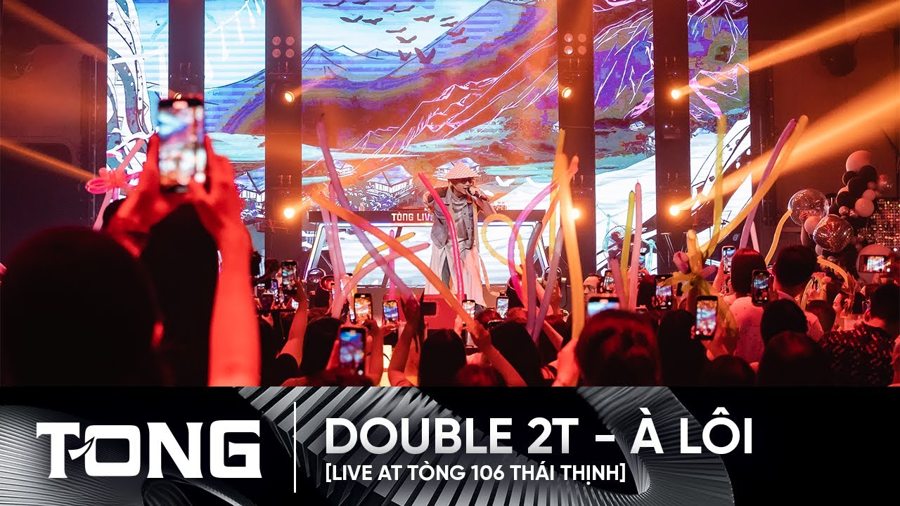 DOUBLE 2T - À Lôi [LIVE at Tòng LiveHouse] - YouTube