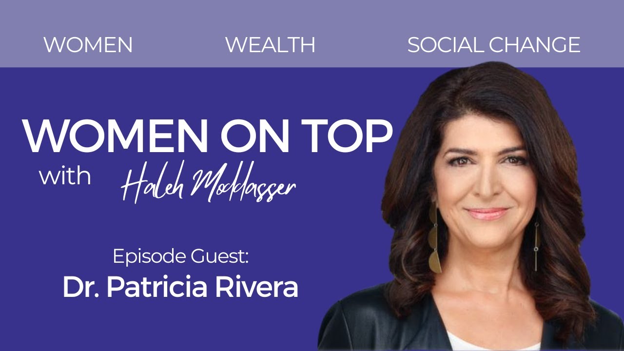Women On Top with Guest Dr. Patricia Rivera - YouTube