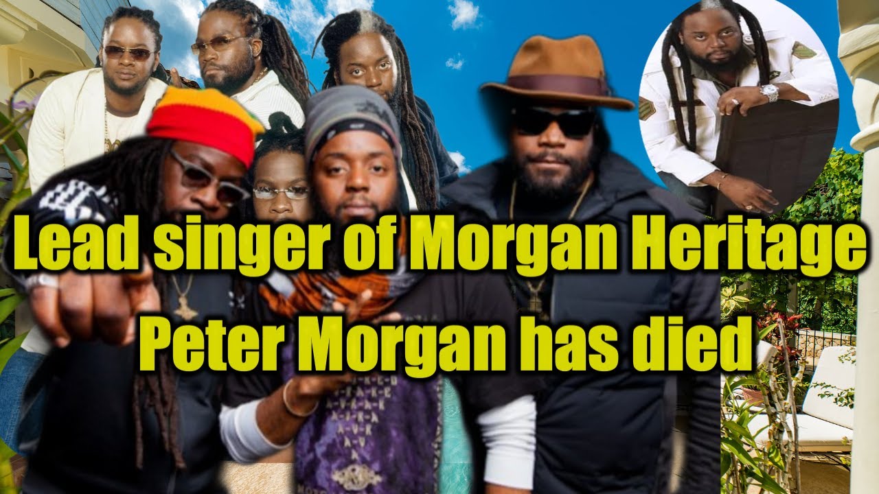 Lead singer of Morgan Heritage, Peter Morgan, has died - YouTube