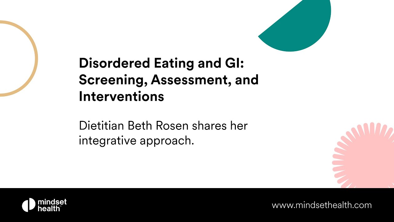 Disordered Eating and GI: Screening, Assessment, and Interventions ...