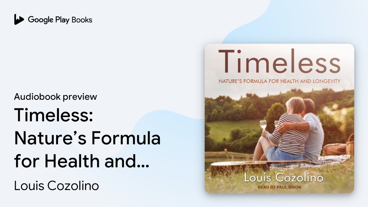 Timeless: Nature’s Formula for Health and… by Louis Cozolino ...