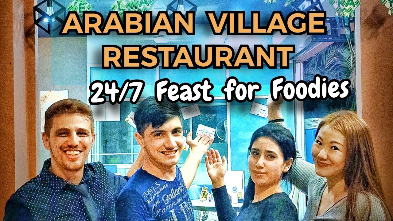 Dine Anytime, 24 hours Everyday 📍ARABIAN VILLAGE RESTAURANT @ Endah ...