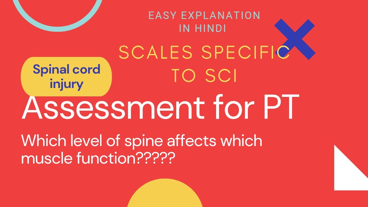 SCI assessment for physiotherapists.. with SCI specific scales ..in ...