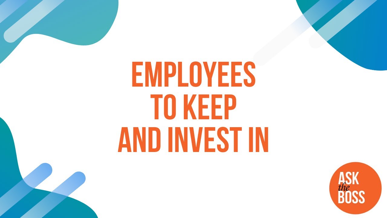 Employees to keep and invest in - YouTube