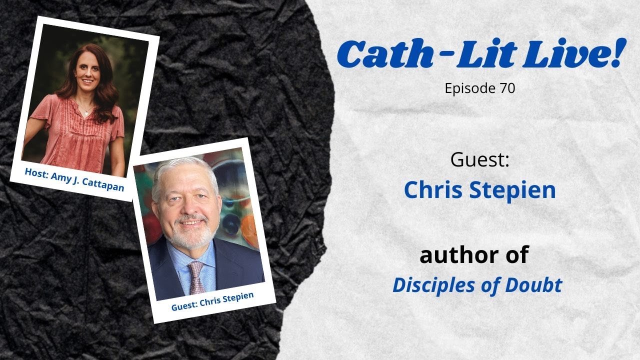 Cath-Lit Live! Episode 70 - Guest Chris Stepien discusses his new book ...