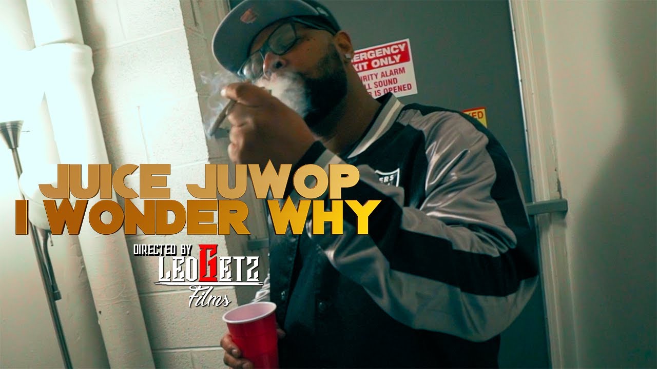 Juice Juwop - I Wonder Why (OFFICIAL VIDEO) - YouTube
