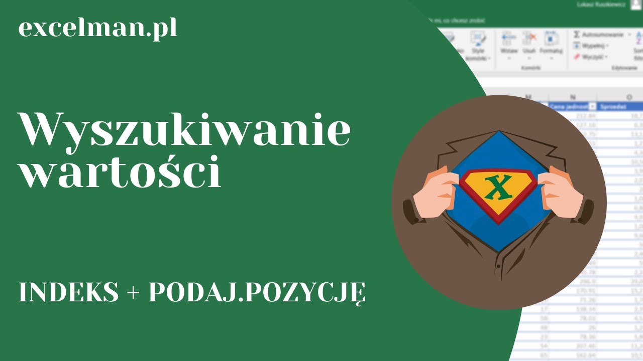 #13 Excel - Wyszukiwanie wartości z pomocą funkcji INDEKS + PODAJ ...