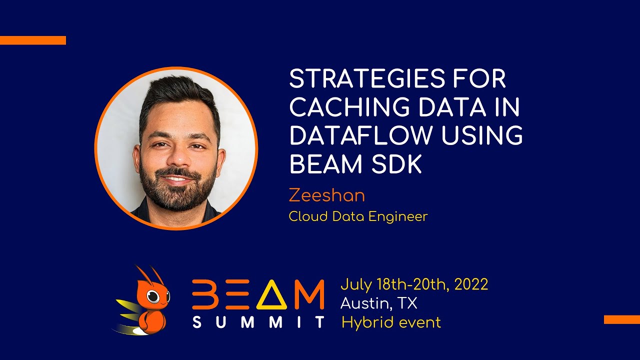 Beam Summit 2022 - Strategies for caching data in Dataflow using Beam SDK - YouTube