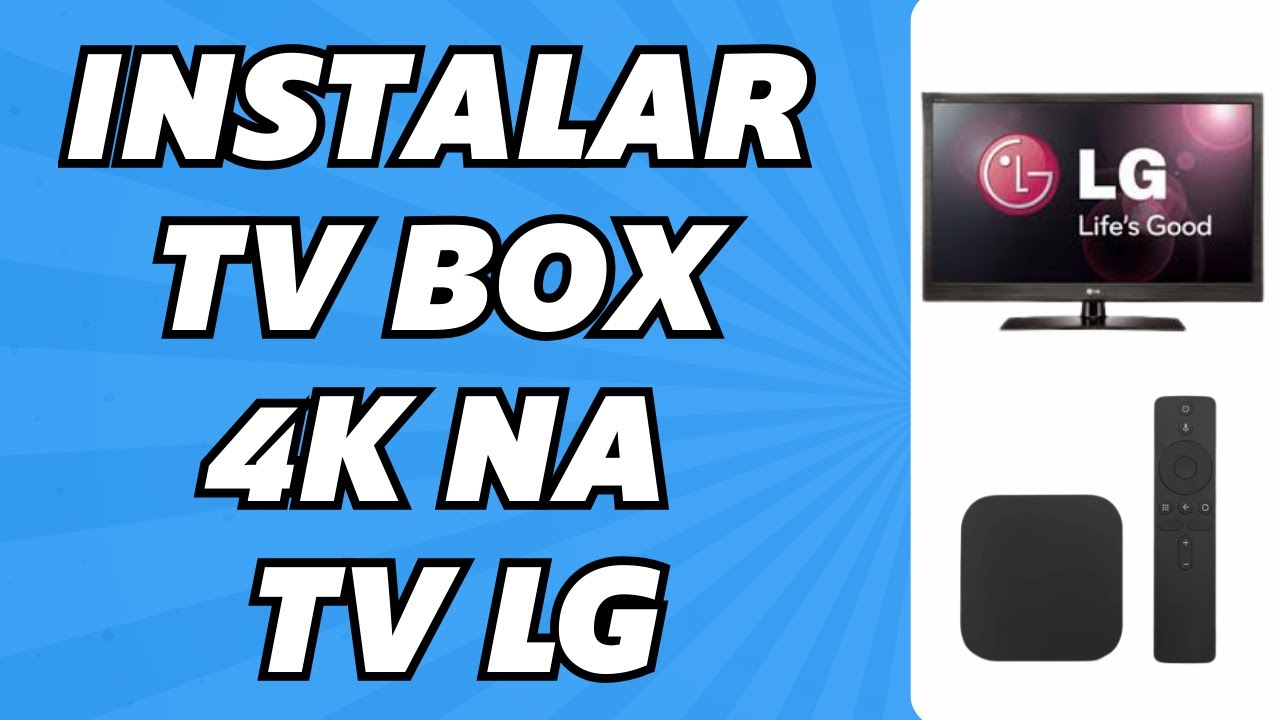 Como Instalar TV Box 4k na TV LG - YouTube