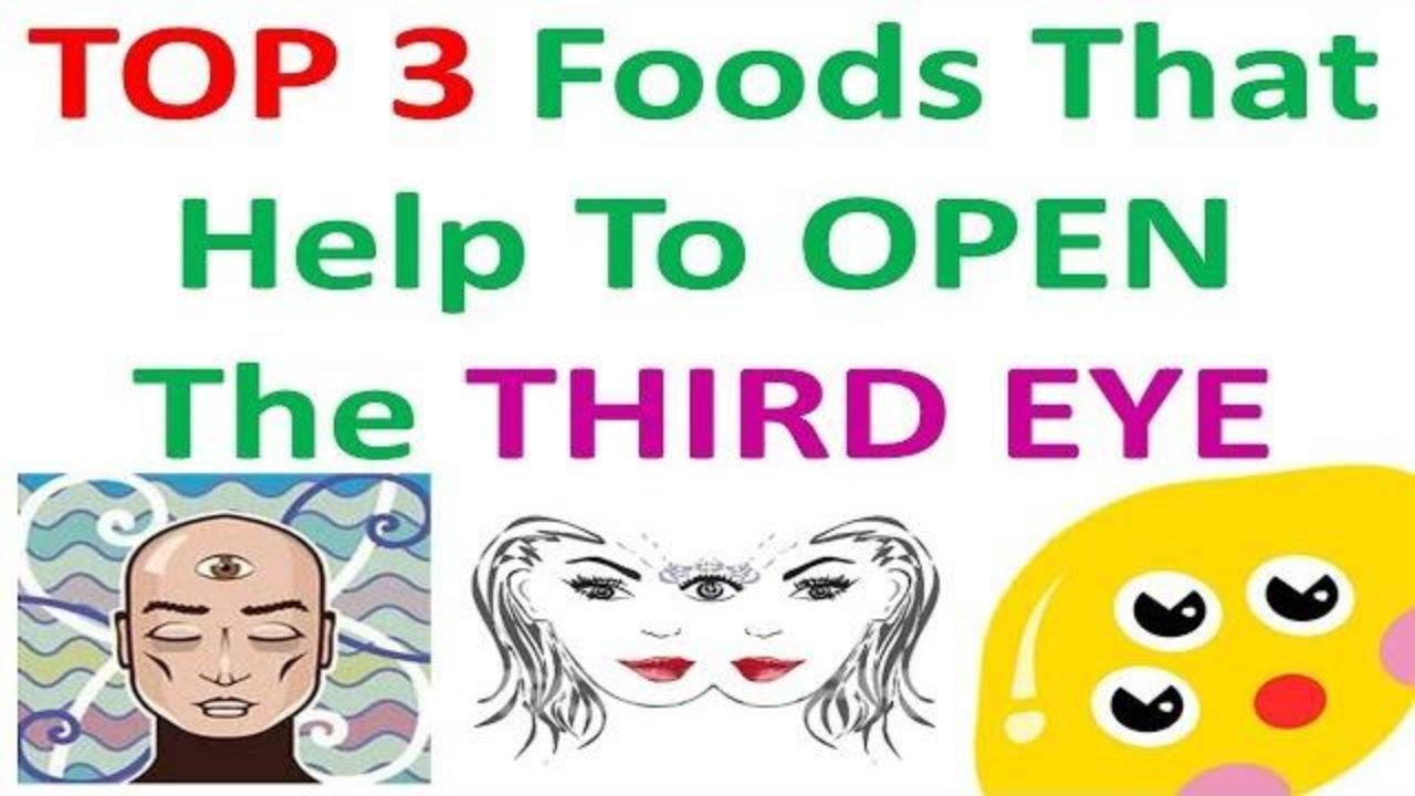 Open Your Third Eye With These TOP 3 FOODS - YouTube