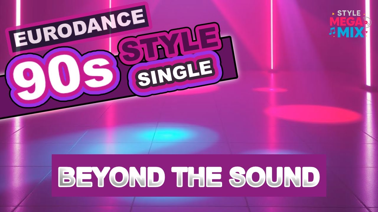 Eurodance 90s Style Dancefloor Single - Beyond The Sound - YouTube