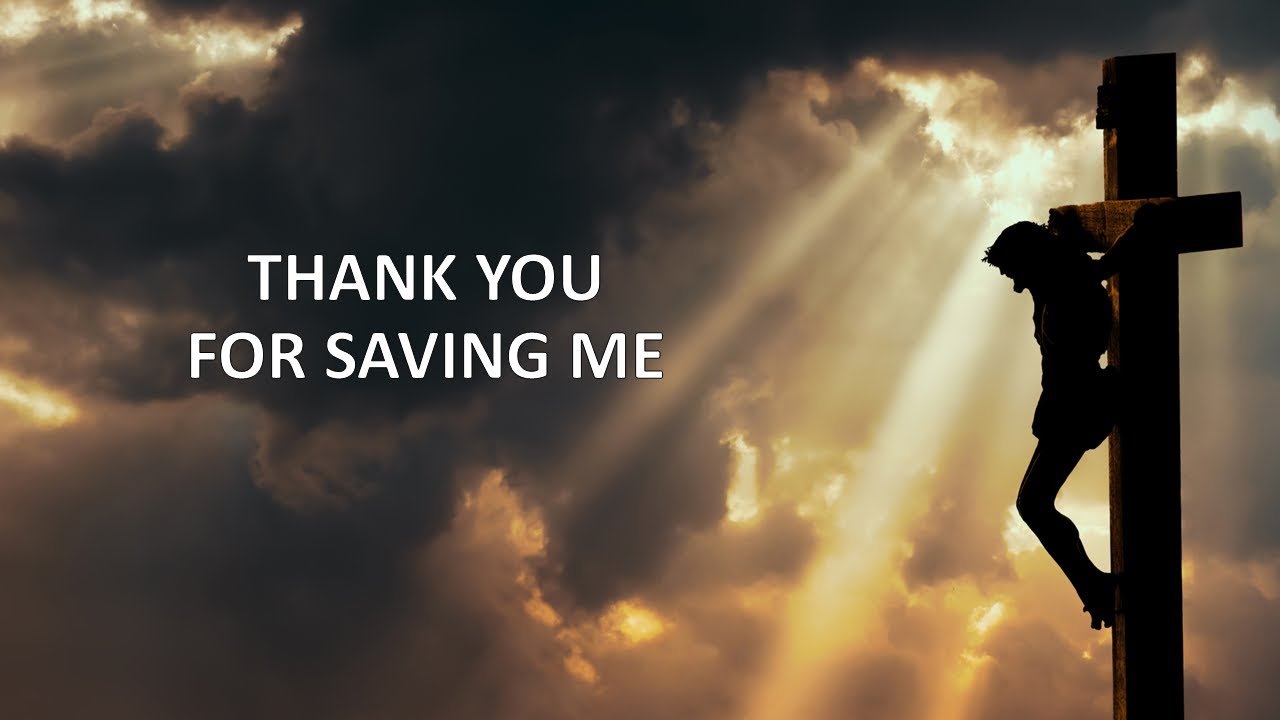 Thank you for saving me - YouTube