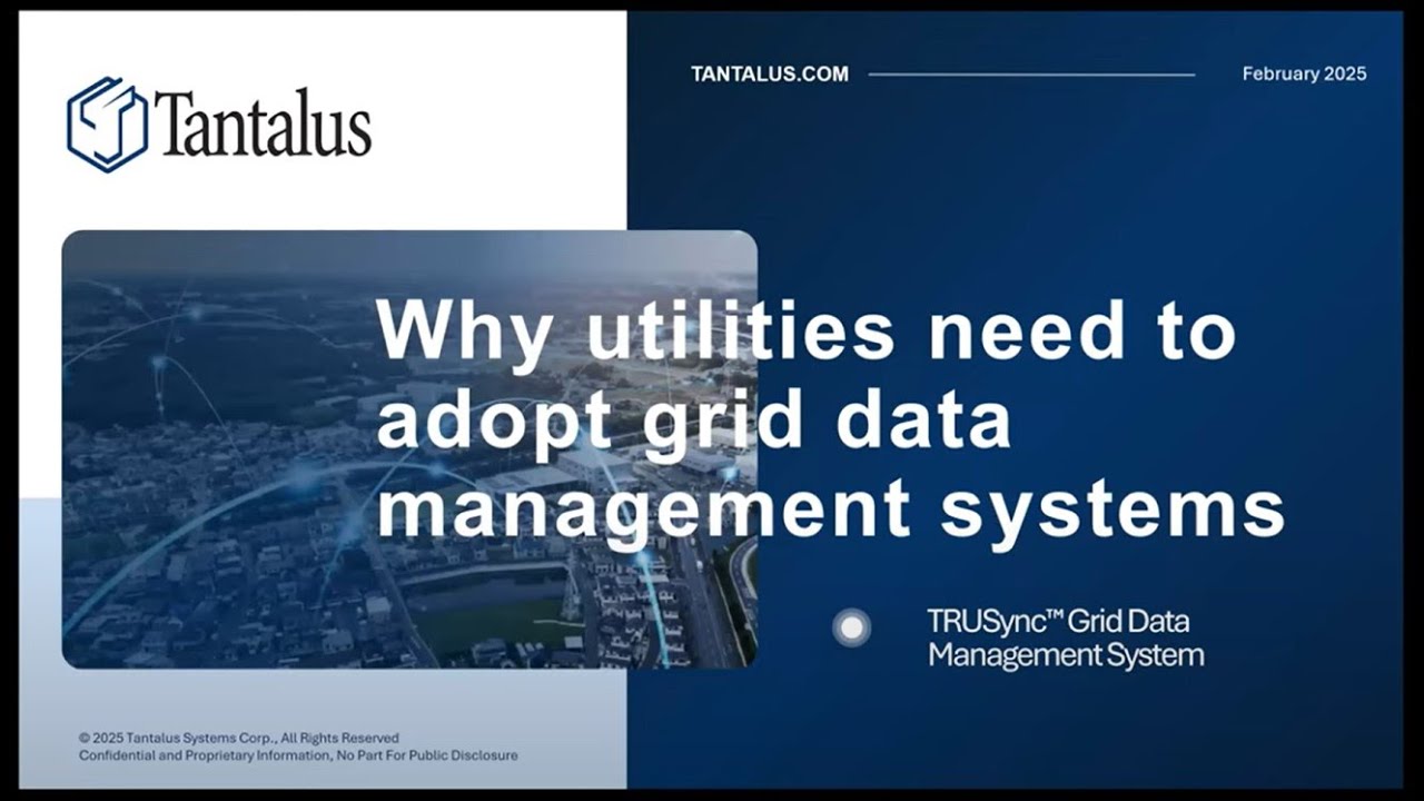 Webinar Recording: Why Utilities Need to Adopt Grid Data Management ...