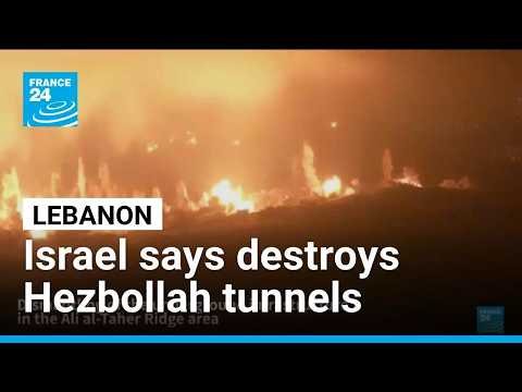 Israel says destroys Hezbollah tunnels as explosions triggers tremor • FRANCE 24 English