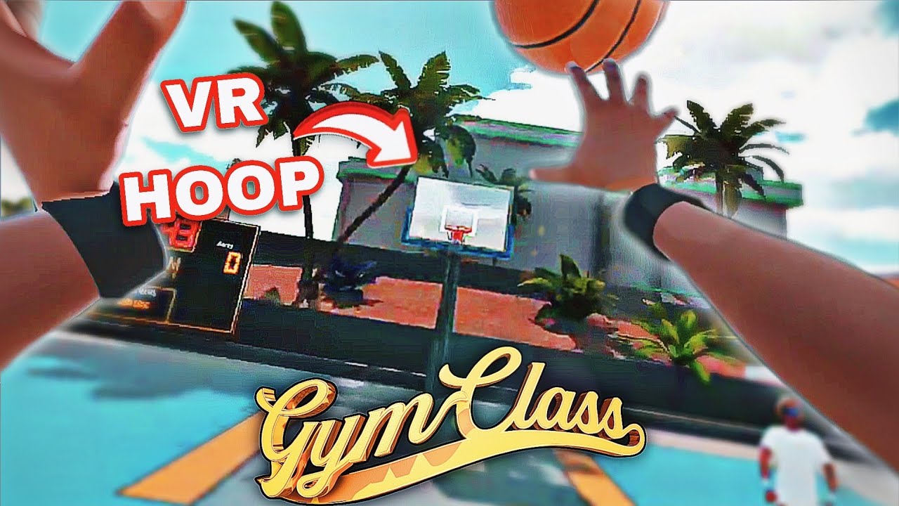 WHAT IS THE BEST VR BASKETBALL GAME !? | Gym Class VR - YouTube