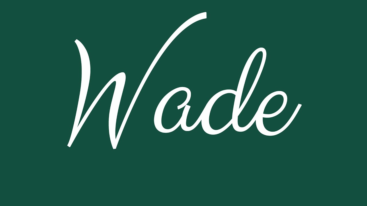 Learn how to Sign the Name Wade Stylishly in Cursive Writing - YouTube