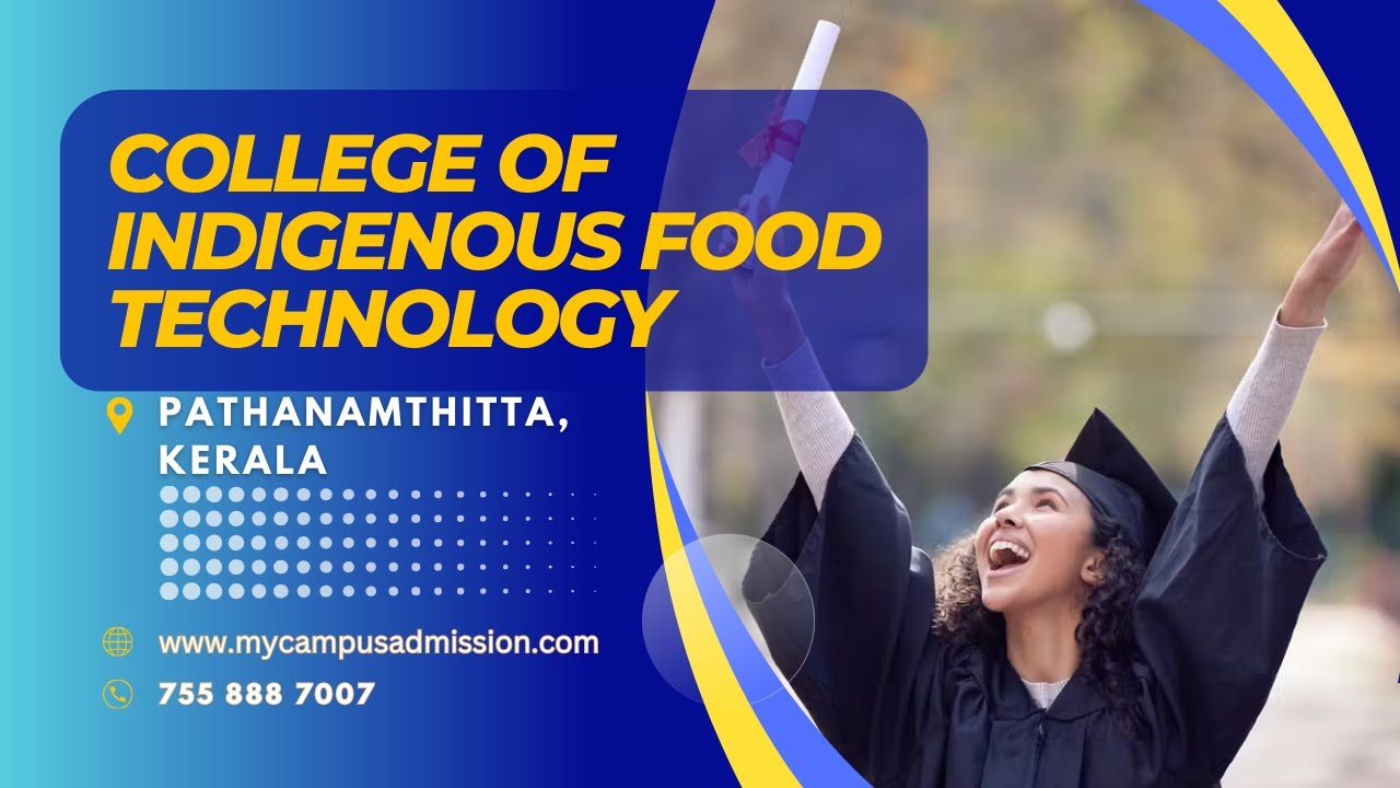 College of Indigenous Food Technology - Konni | mycampusadmission.com ...