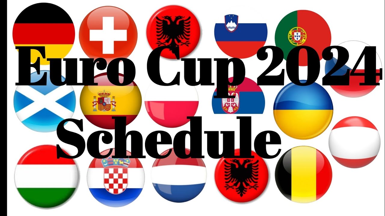 EURO Cup Schedule 2024|Football/All Matches/Date/ Venue - YouTube