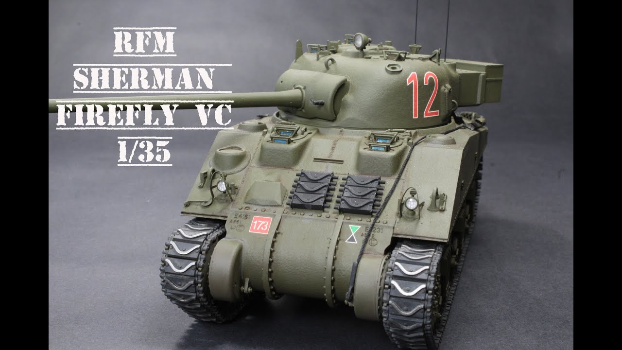 Rye Field Model 1/35 Sherman Firefly Build, Part 2 Final - YouTube