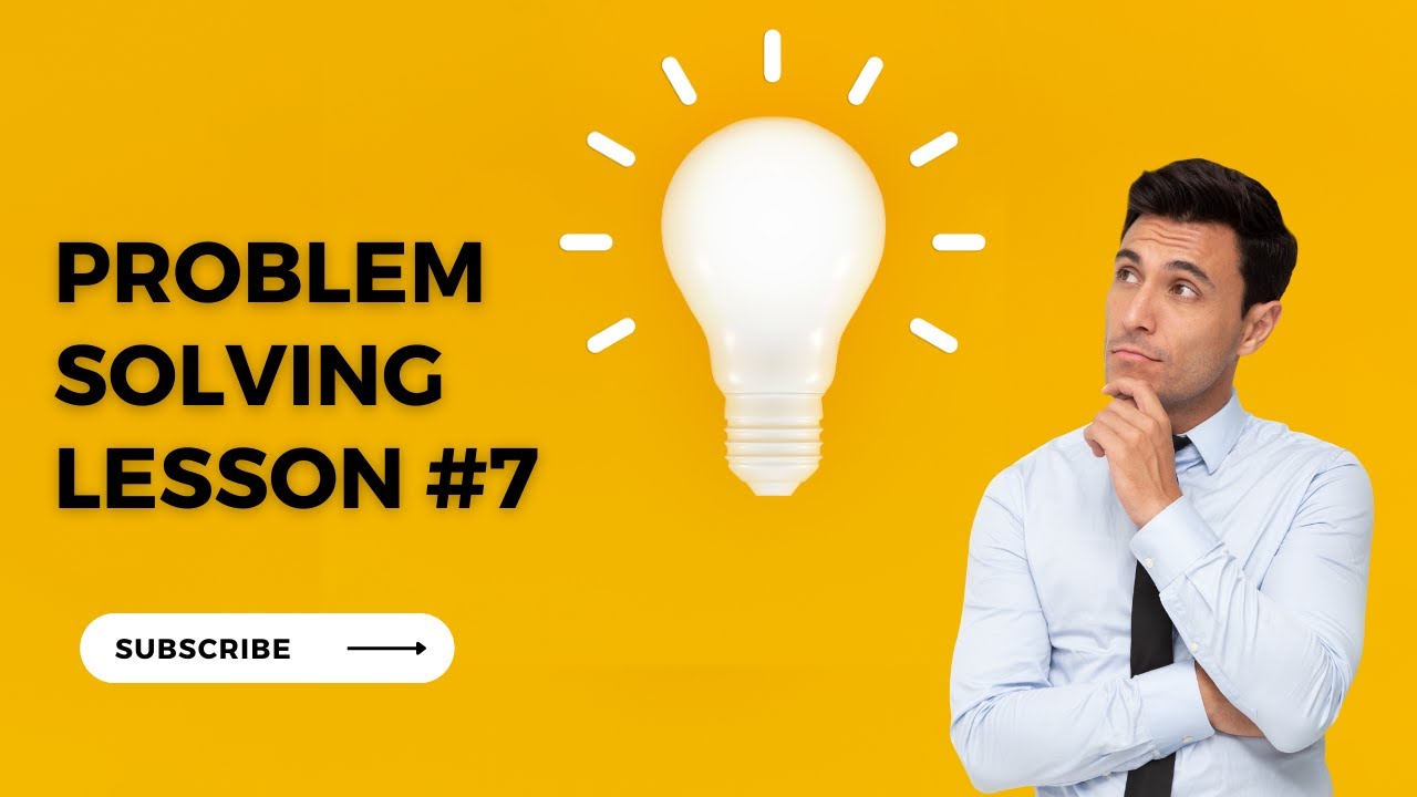Problem Solving Lesson #7 - YouTube