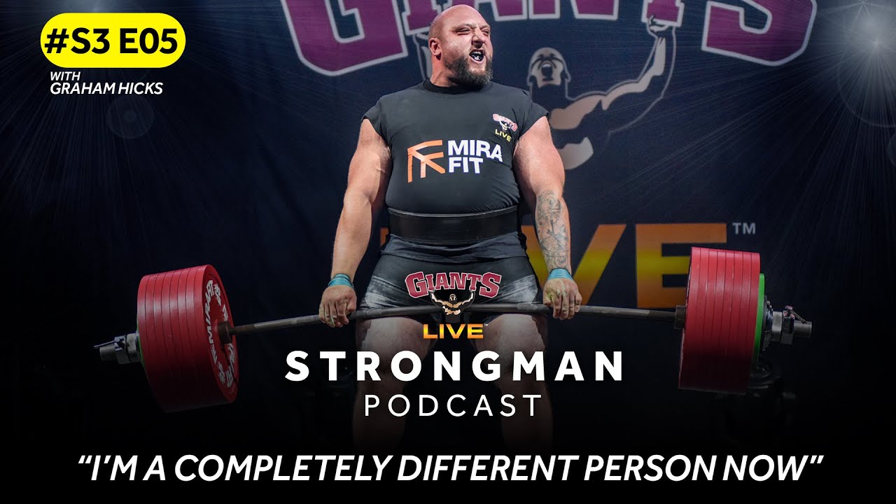 "I'm a completely different person now" | Graham Hicks | STRONGMAN ...