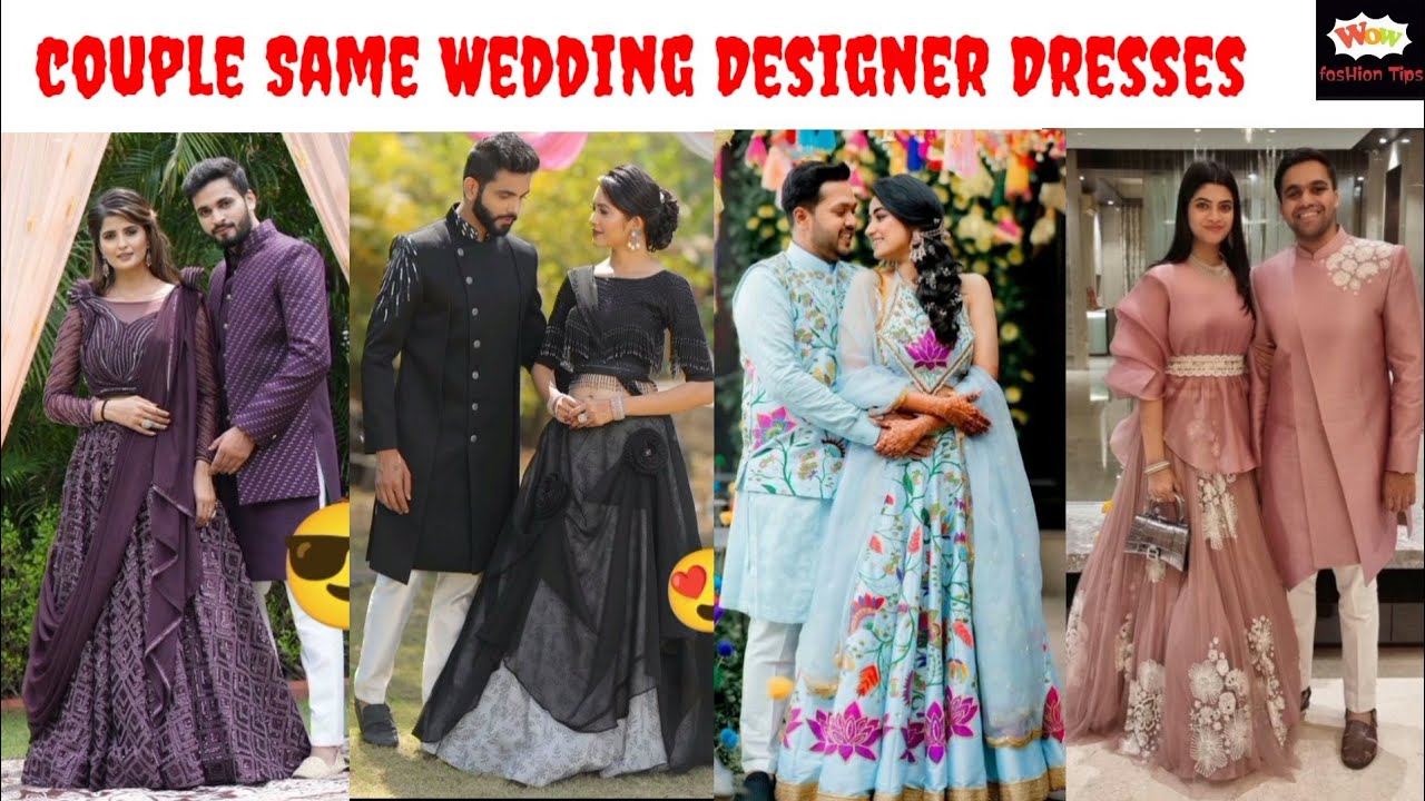 Couple Same Wedding Designer Dresses..#coupledress - YouTube