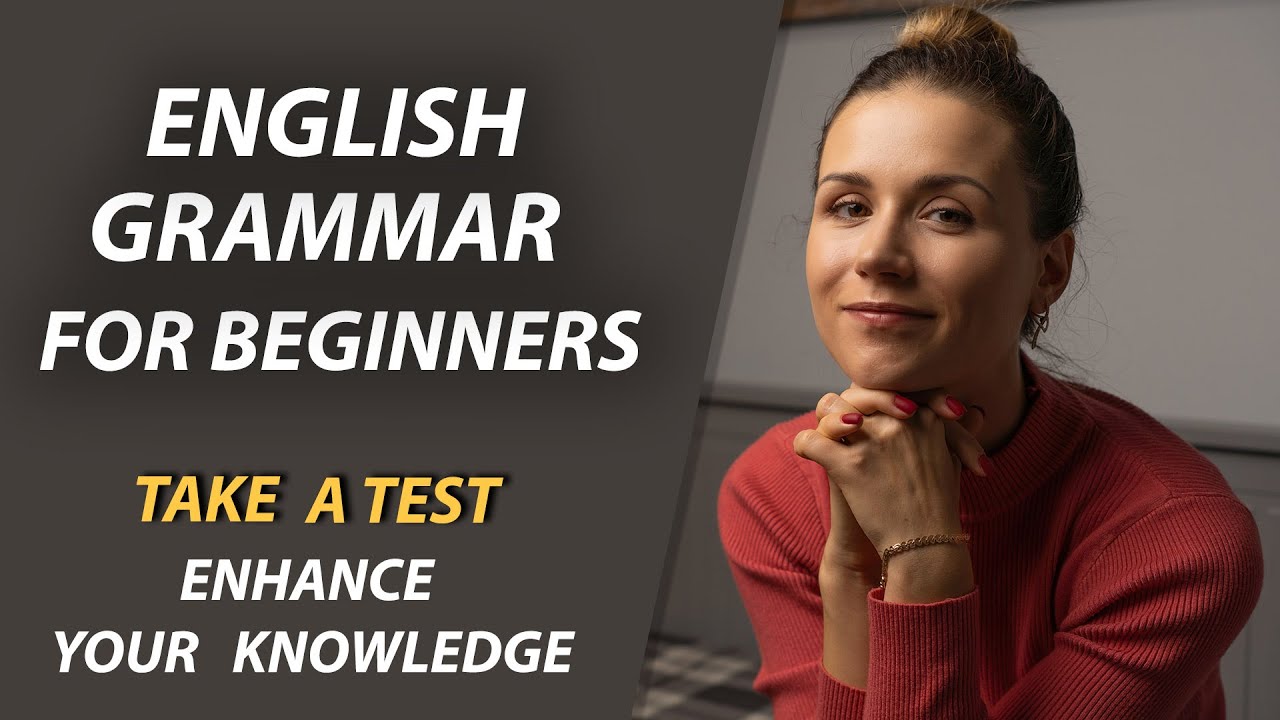 Basic English Grammar + Test / All you need to know about the verb "to ...