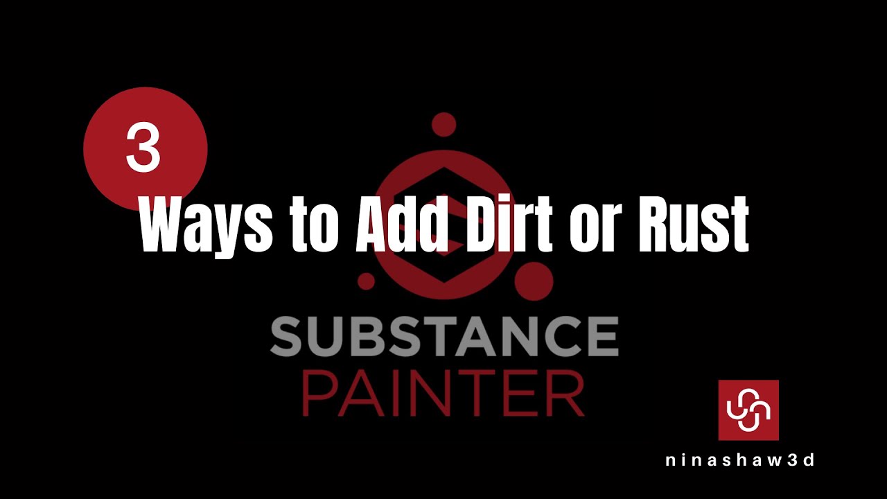 3 Ways to Add Dirt or Rust in Substance Painter - YouTube
