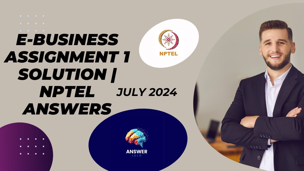 E Business Assignment 1 Solution | NPTEL Answers | July 2024 - YouTube