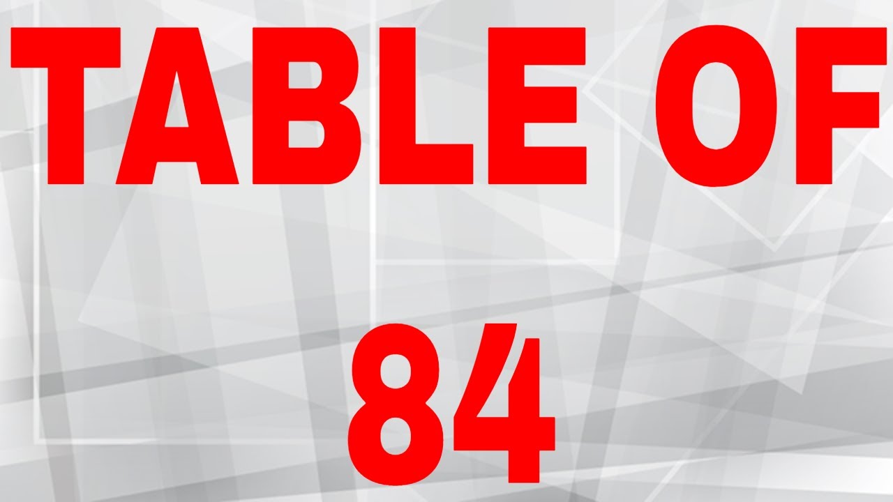 Table of 84 - YouTube