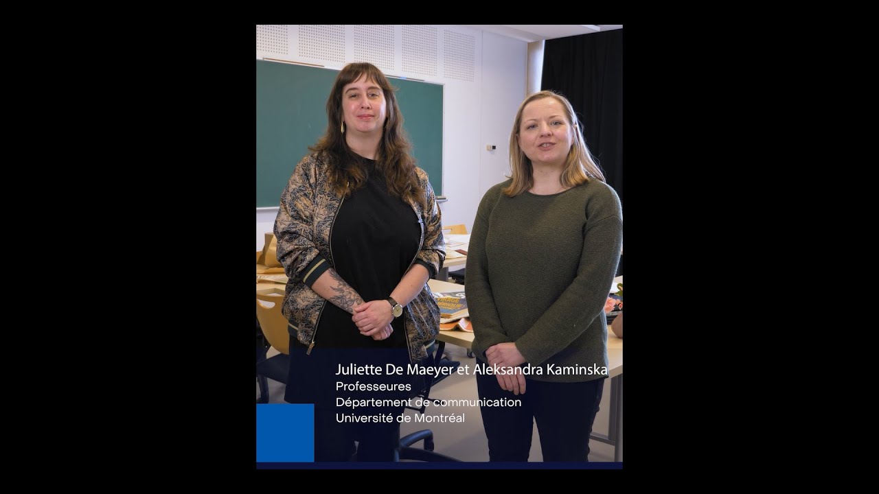 Juliette De Maeyer et Aleksandra Kaminska : communication à l'UdeM ...